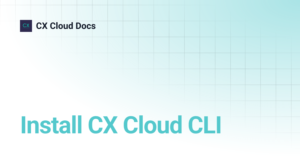 Install CX Cloud CLI | CX Cloud Docs